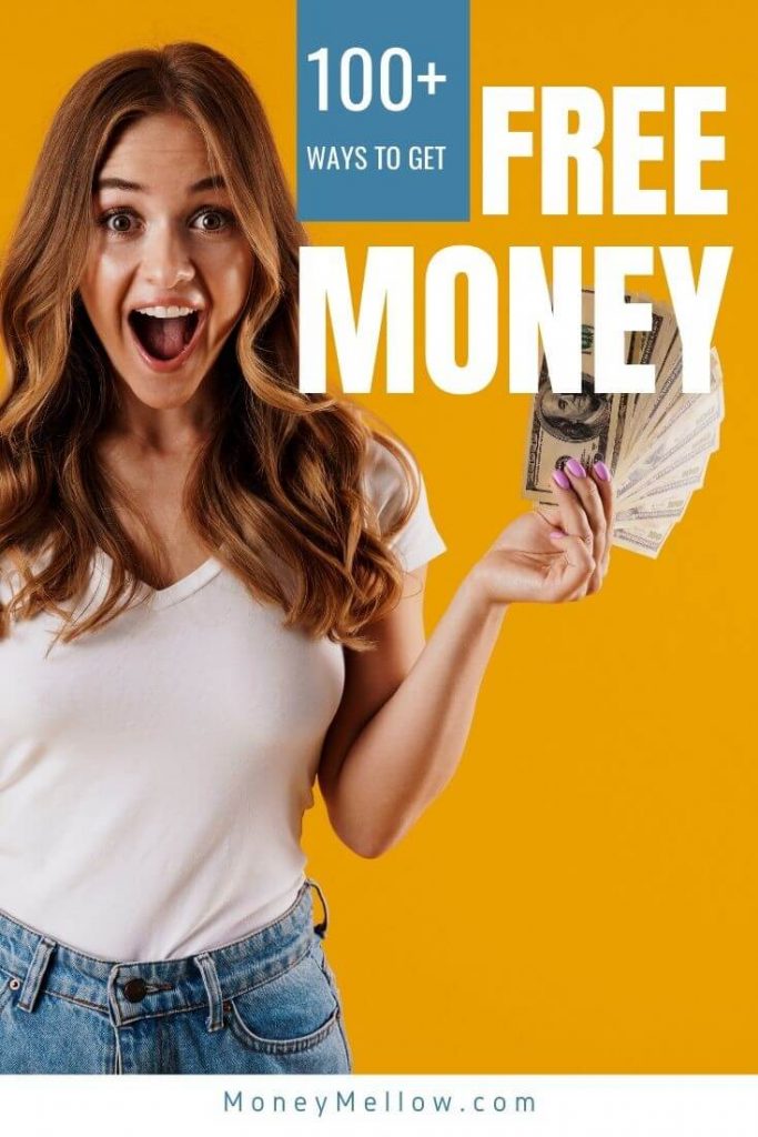 How to Get Free Money: 150 Legit (& Effortless) Ways | MoneyMellow