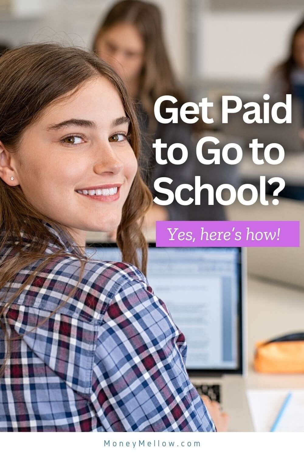 30 Ways to Get Paid to Go to School in 2025 | MoneyMellow