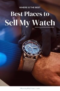 Where to Sell Used Watches for Top Dollar: 13 Best Places to Get Cash ...
